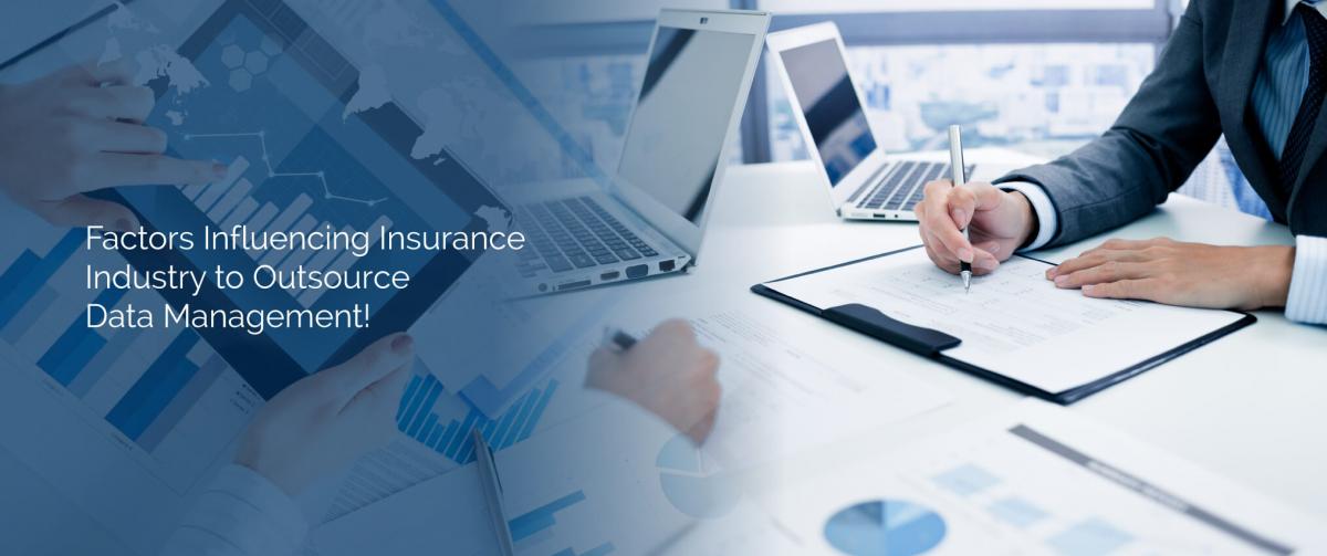 Factors Influencing Insurance Industry- Outsource Data Management ...